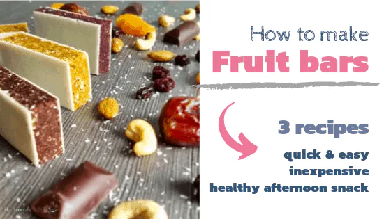 Homemade fruit bars - 1 recipe and 3 variations - The Simple Balance